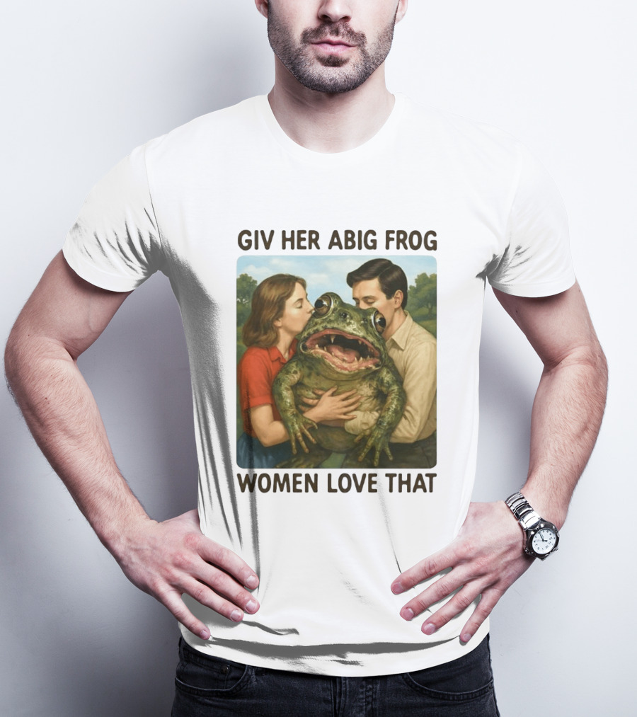 Giv Her Abig Frog Women Love That T-Shirt