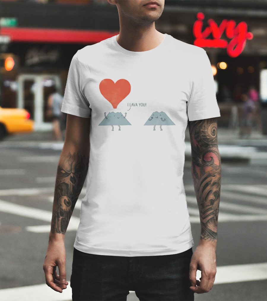 I Lava You Heart Volcanoes Phil Miller T-Shirt