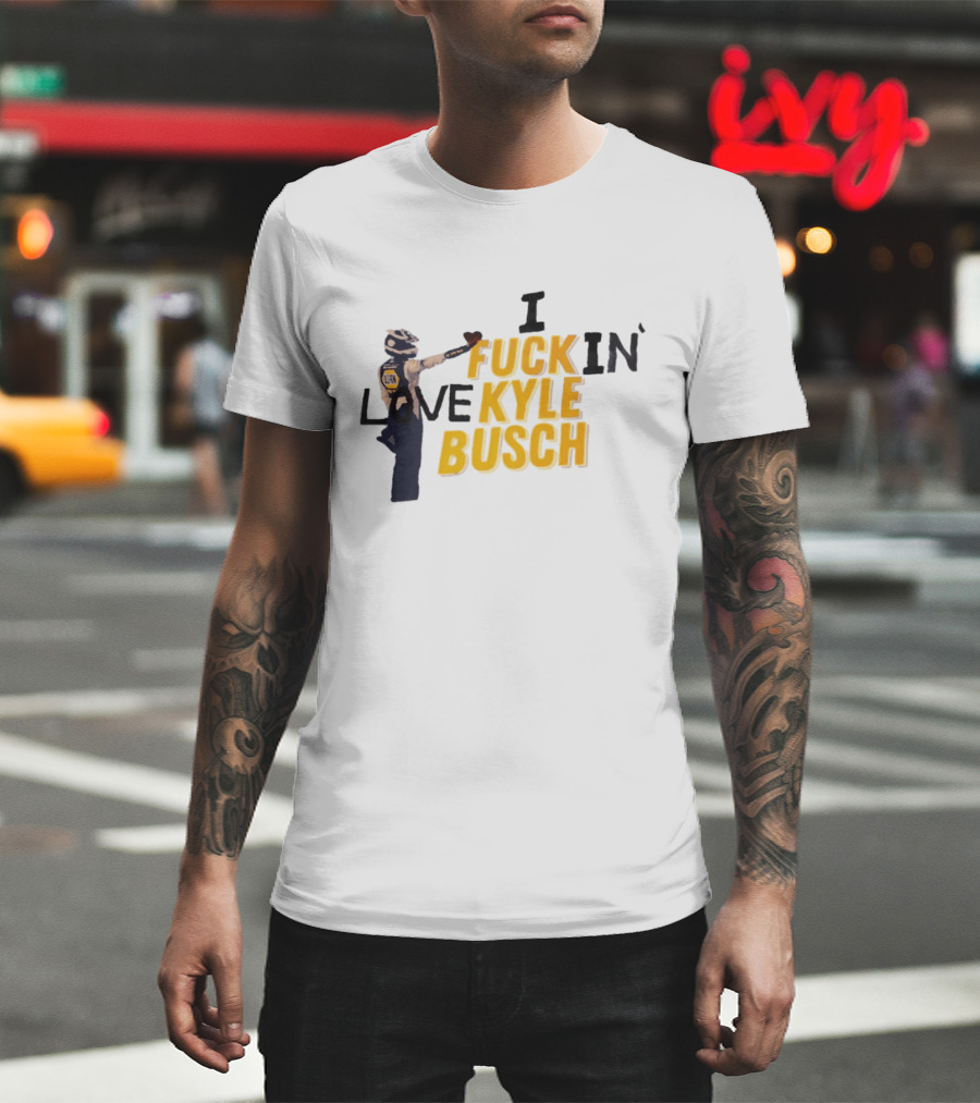 I Love Kyle Busch NASCAR Racing 2026 T-Shirt
