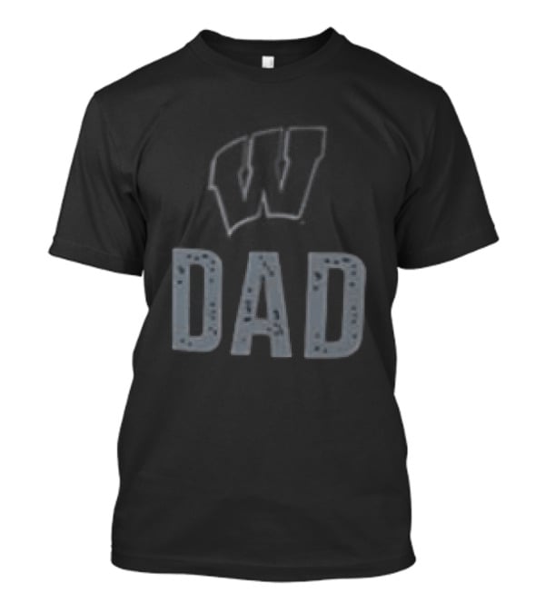 Wisconsin Badgers Dad Father's Day 2026 Two Sided T-Shirt