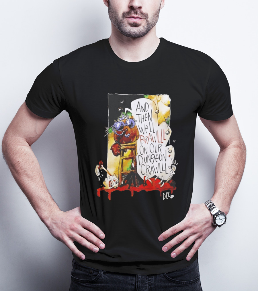 Dungeon Crawler Carl Princess Donut And Then We'll Brawlll On Our Dungeon Crawlll T-Shirt