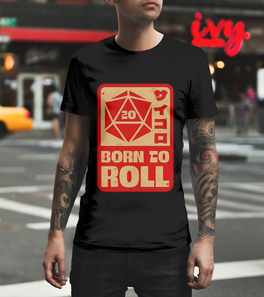 20 Born To Roll RPG Japanese T-Shirt