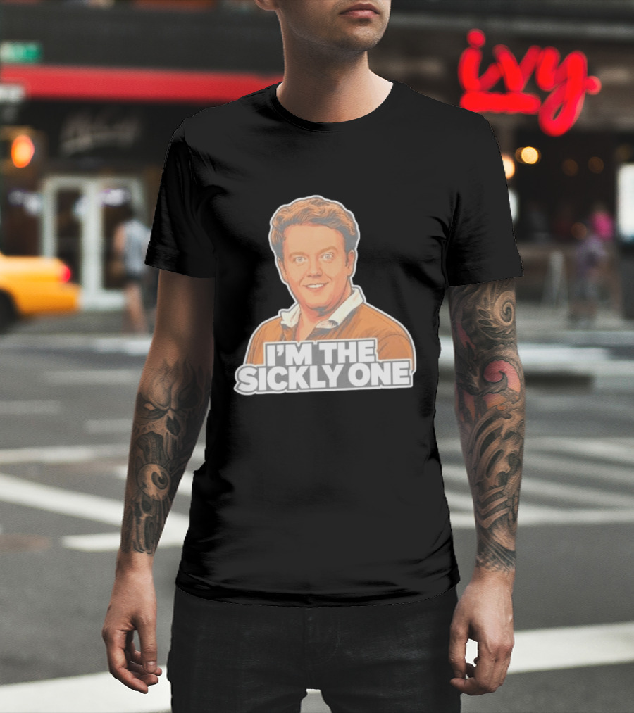 Brennan Lee Mulligan I'm The Sickly One T-Shirt
