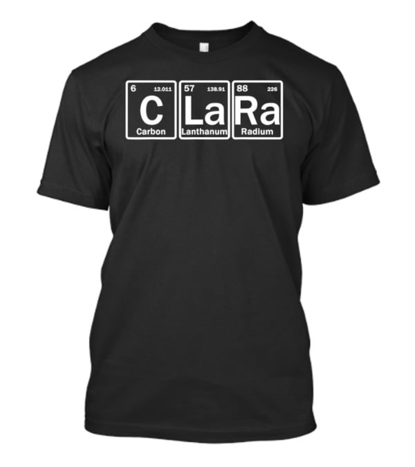 Clara Carbon Lanthanum Radium Chemistry T-Shirt