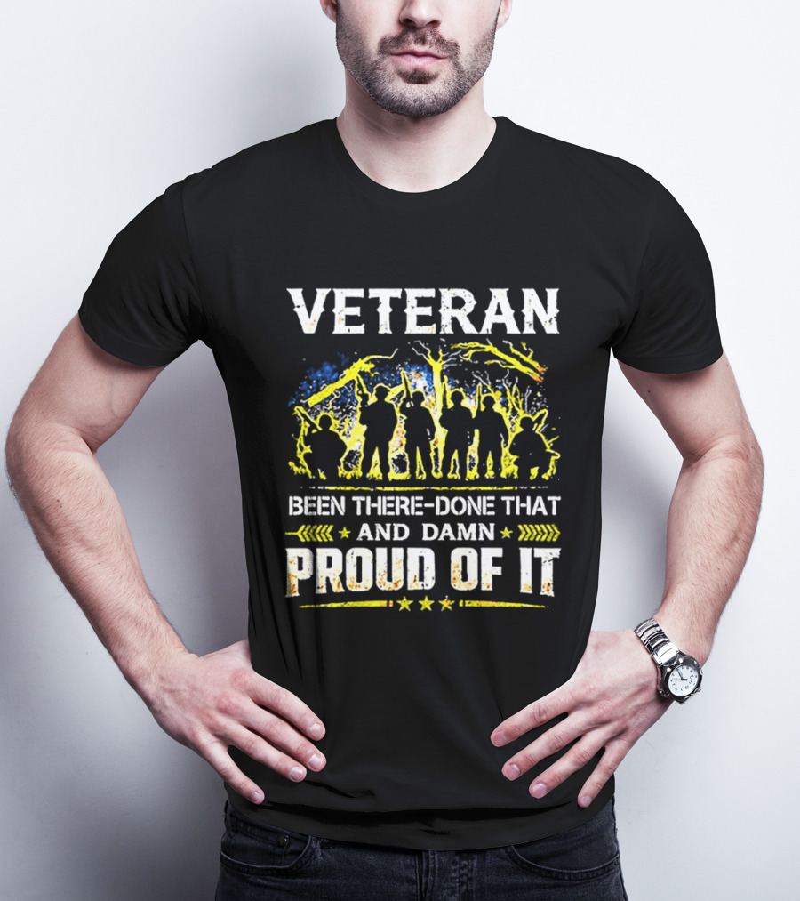 Veteran Been There Done That Damn Proud Of It Silhouette Military T-Shirt