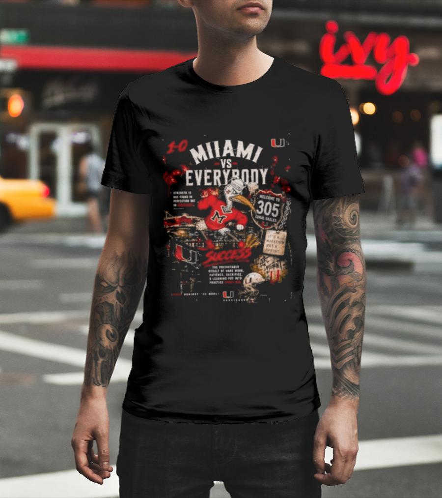 Miami Hurricanes Vs Everybody Welcome To 305 Success T-Shirt