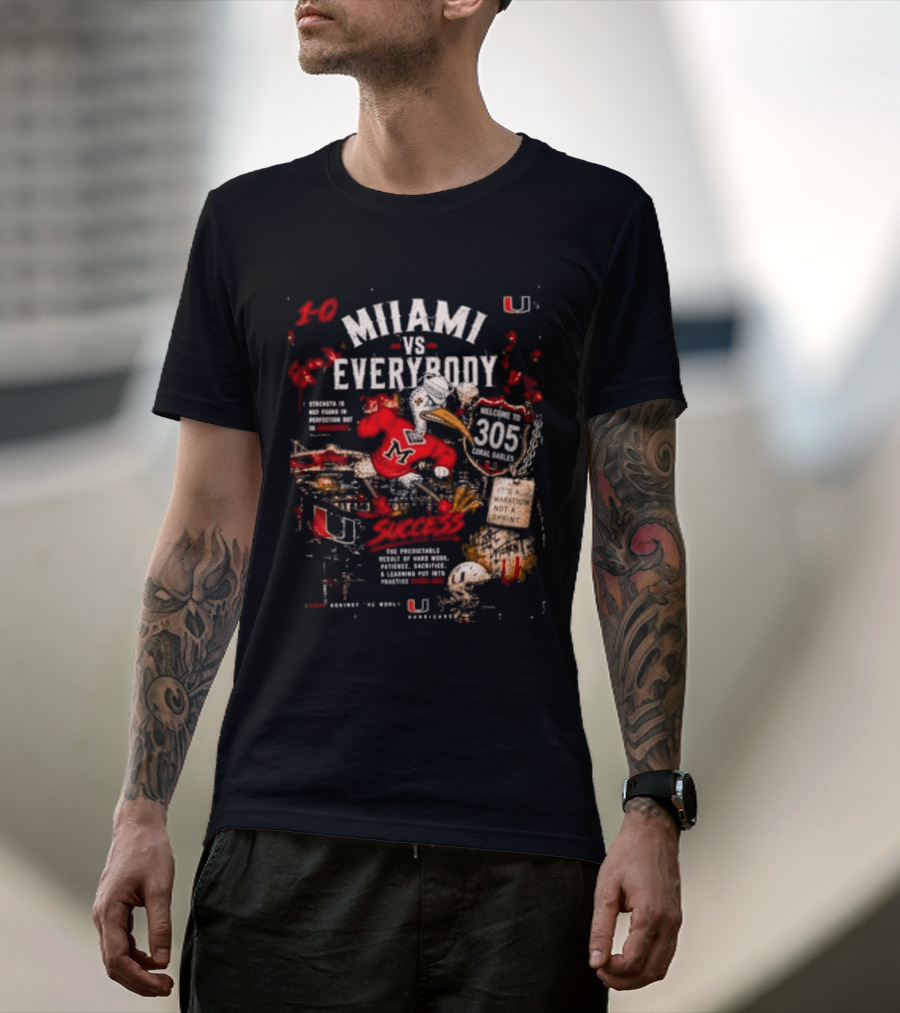 Miami Hurricanes Vs Everybody Welcome To 305 Success T-Shirt