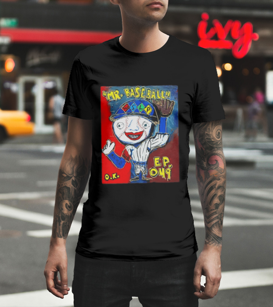 Mr. Baseball WSLP Northwoods EP 049 O.K. T-Shirt