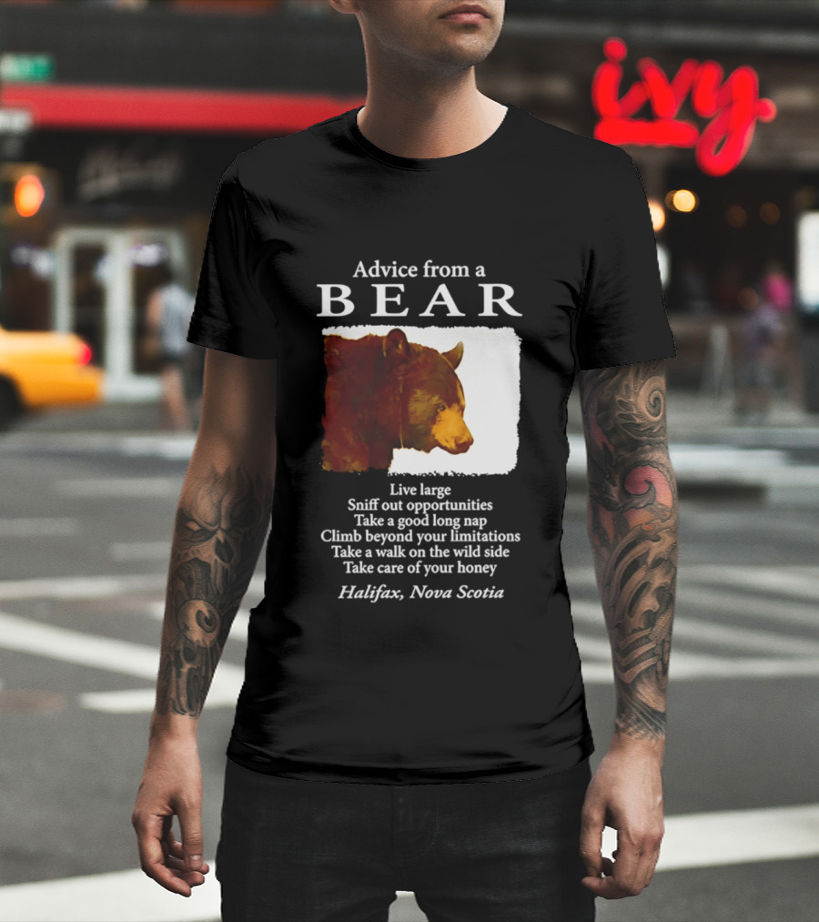Advice From A Bear Live Large Sniff Out Opportunities Halifax Nova Scotia T-Shirt