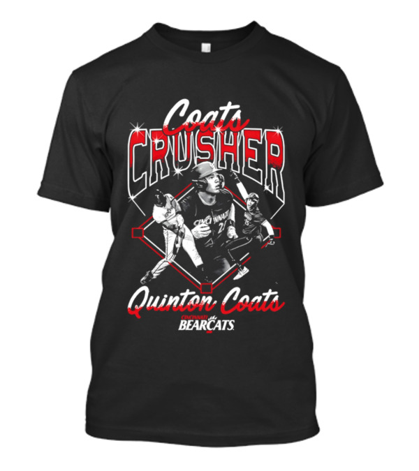 Coats Crusher Quinton Coats Bearcats T-Shirt