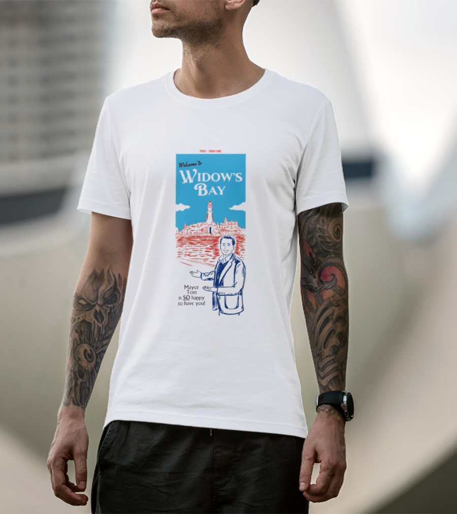 Welcome To Widows Bay Mayor Tom Is So Happy To Have You Lighthouse Scene T-Shirt