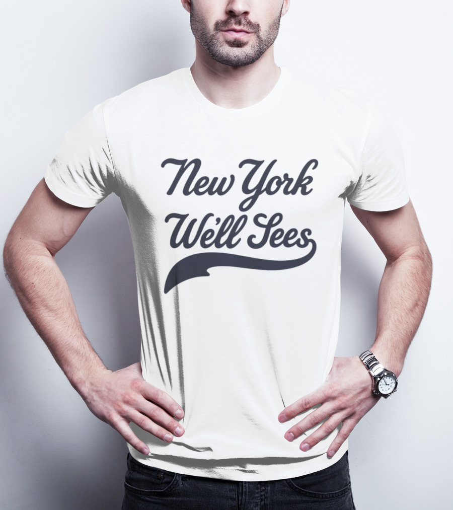 New York We'll Sees Yankees Aaron Boone T-Shirt
