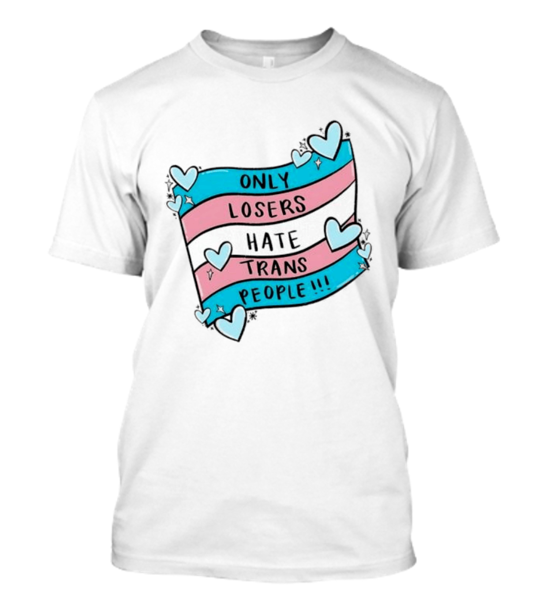 Only Losers Hate Trans People Heart Print With Trans Flag T-Shirt