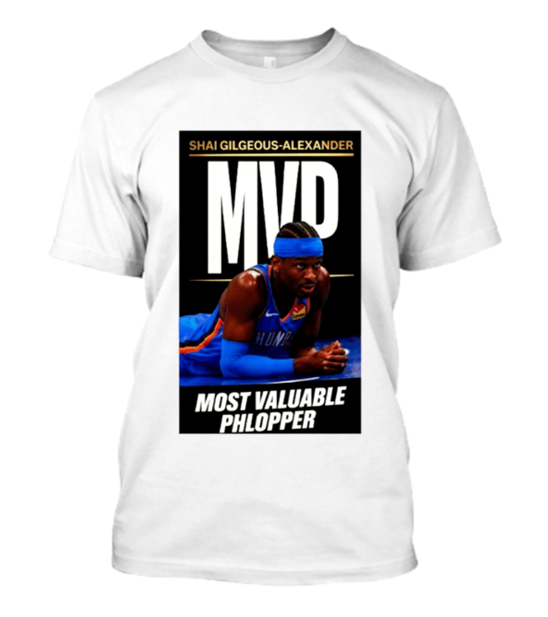 Shai Gilgeous Alexander MVP Most Valuable Phlopper NBA Player Oklahoma City Thunder T-Shirt