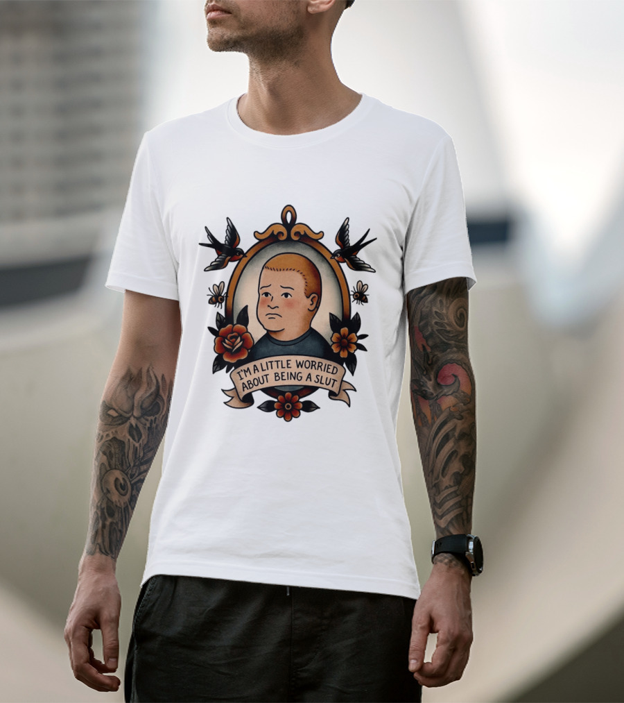 Bobby Hill I'm A Little Worried About Being A Slut Vintage Tattoo T-Shirt