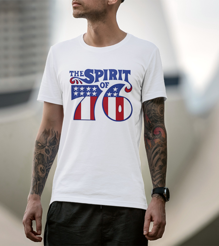 The Spirit Of 76 Patriotic Stars And Stripes T-Shirt