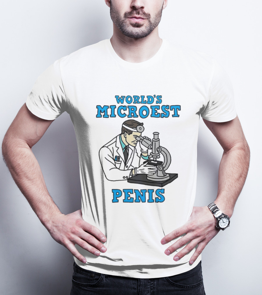 World's Microest Penis Scientist Examining Specimen With Microscope T-Shirt