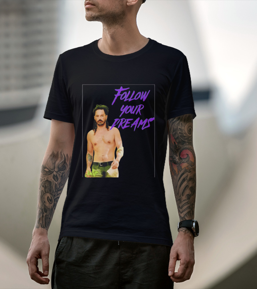 Ozzy Lusth Follow Your Dreams Motivational T-Shirt