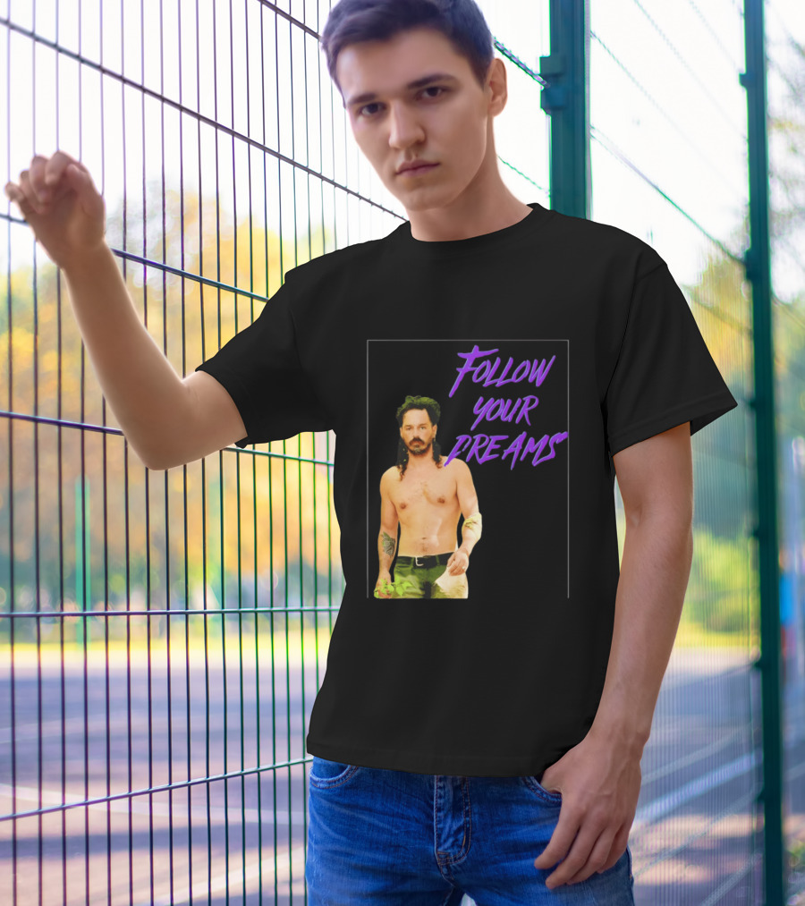Ozzy Lusth Follow Your Dreams Motivational T-Shirt