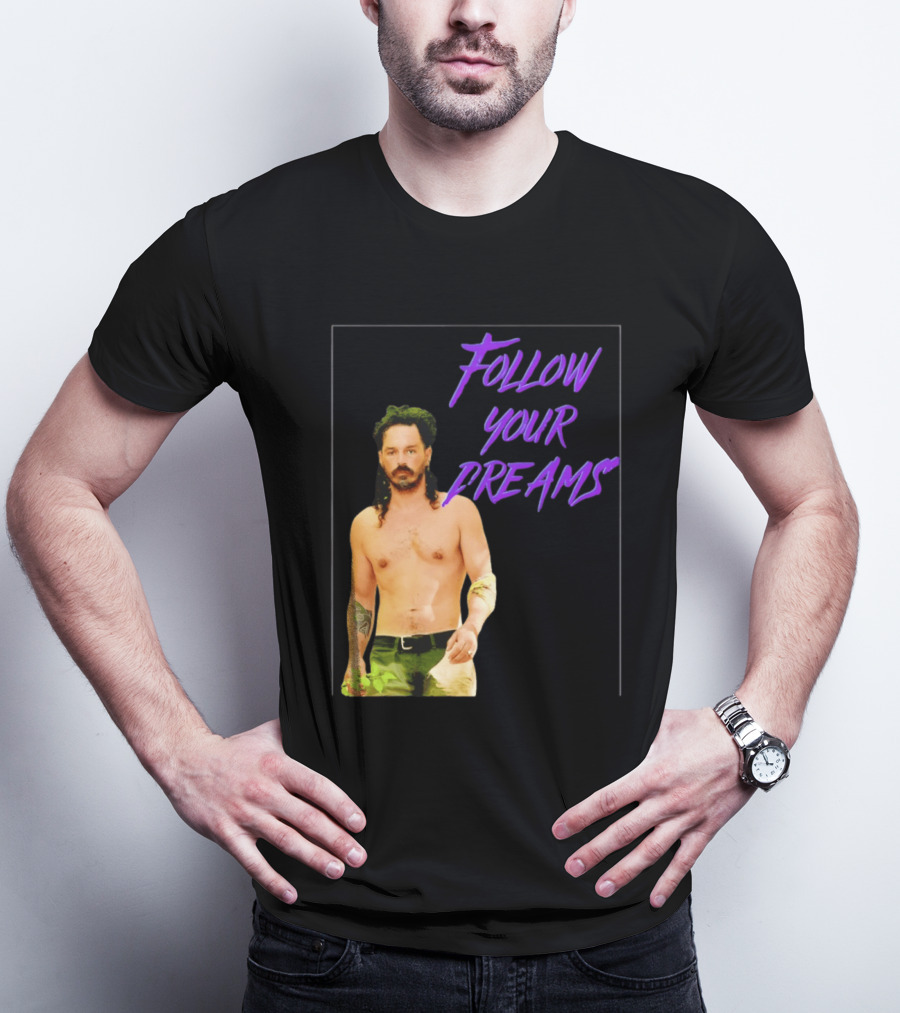 Ozzy Lusth Follow Your Dreams Motivational T-Shirt
