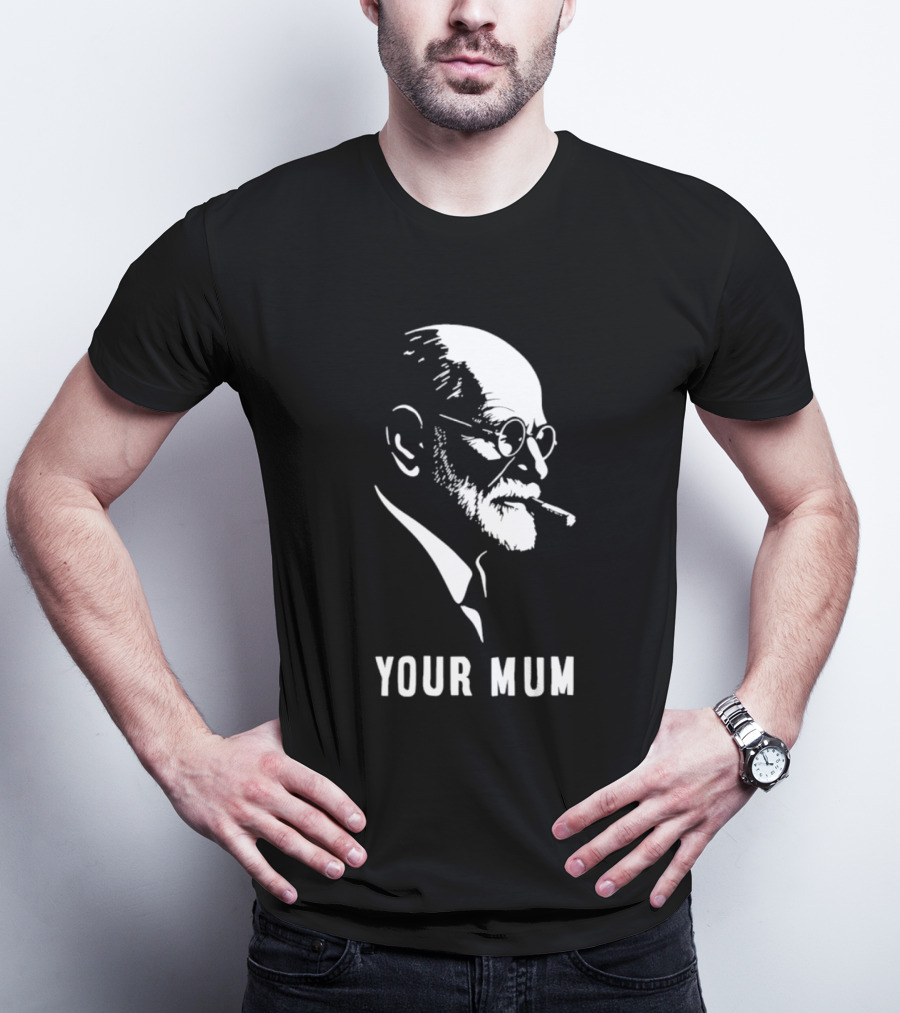 Sigmund Freud Your Mum Smoking T-Shirt