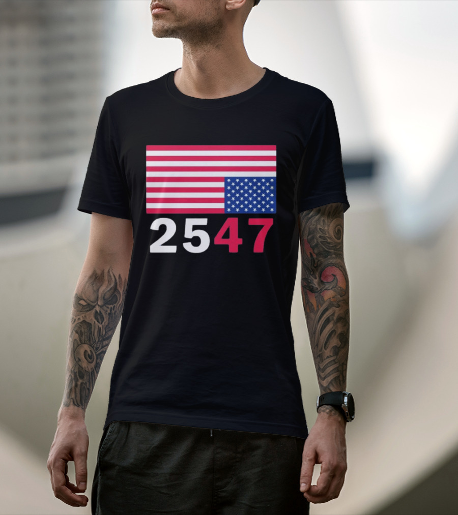 Original 25 47 USA Flag 2026 Stars And Stripes T-Shirt