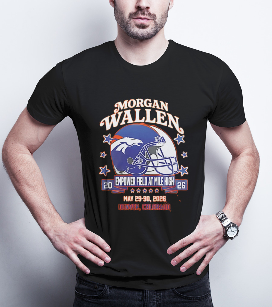 Morgan Wallen Denver Broncos Empower Field Mile High May 29 30 2026 Denver Colorado T-Shirt