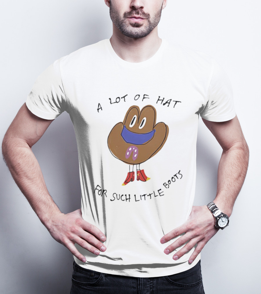 A Lot Of Hat For Such Little Boots Funny Cartoon T-Shirt