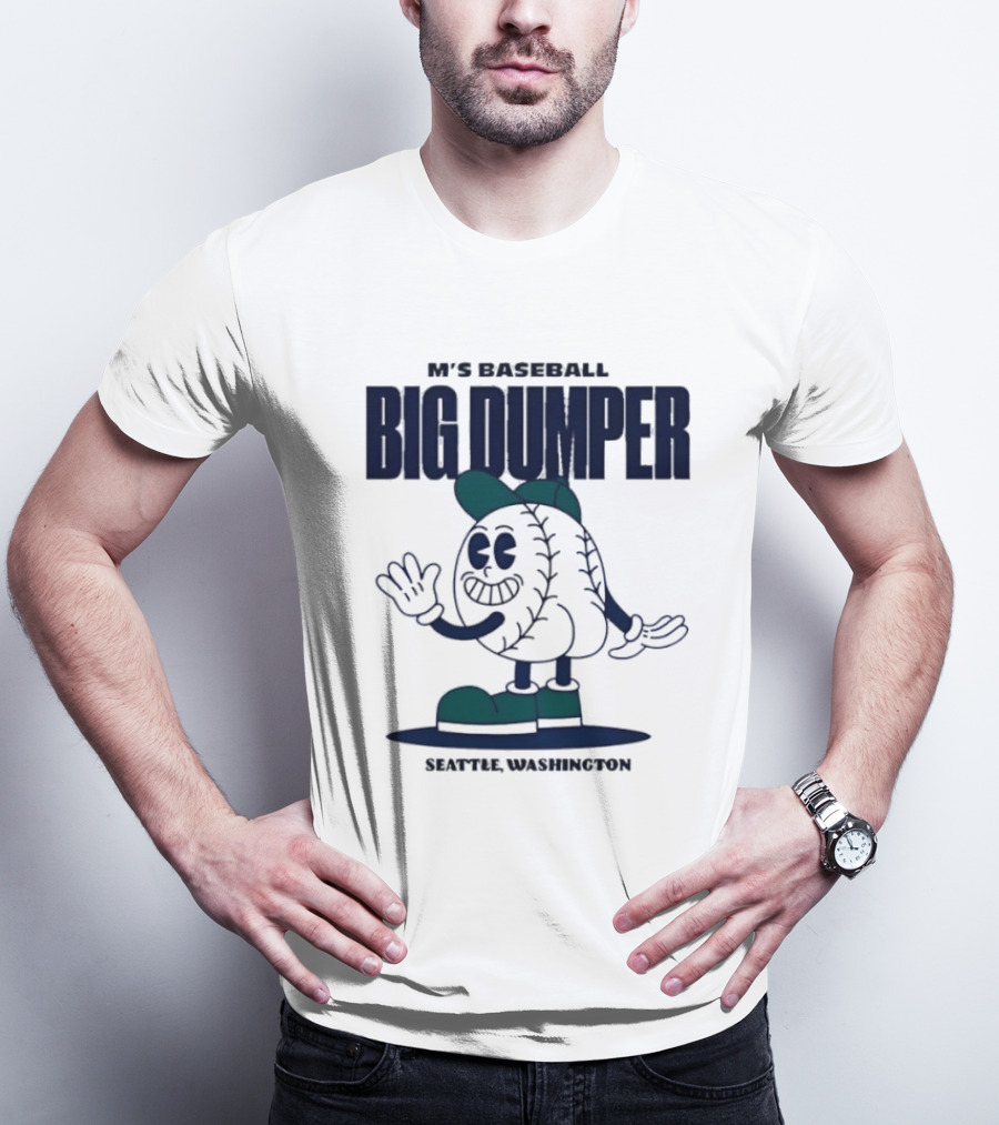 M's Baseball Big Dumper Seattle Washington T-Shirt