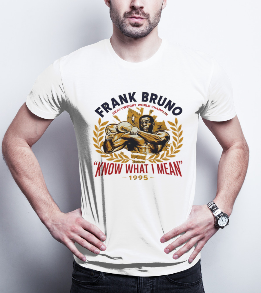 Frank Bruno Know What I Mean 1995 T-Shirt