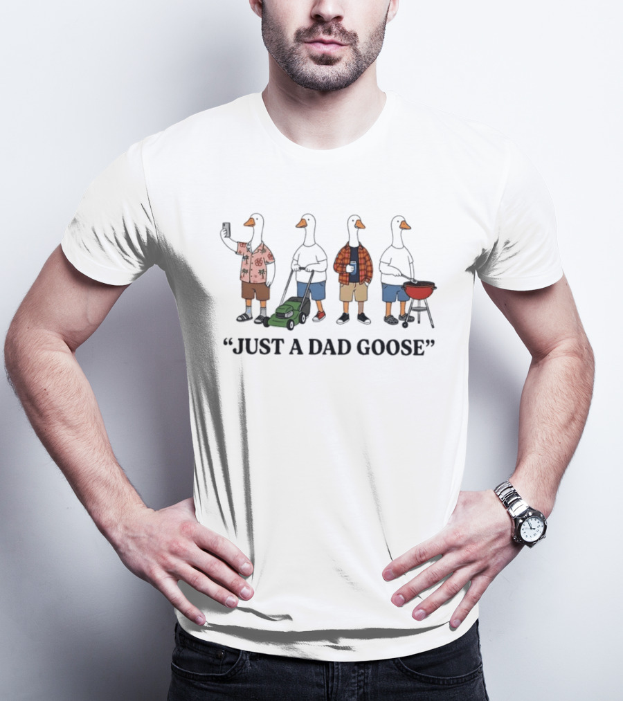 Geese Dads Selfie Mowing Beer Grilling Just A Dad Goose T-Shirt