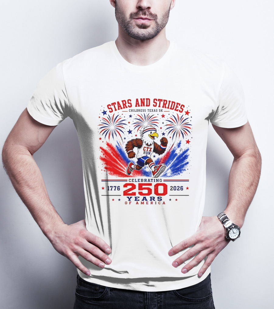 Stars And Strides Childress Texas 5K Celebrating 250 Years Of America 1776 2026 T-Shirt