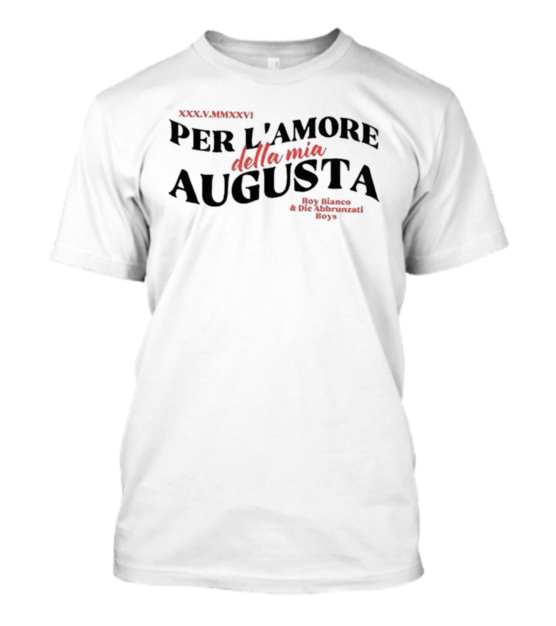 Per L'amore Della Mia Augusta Augsburg Boy Blanco Die Abbruzati Boys T-Shirt