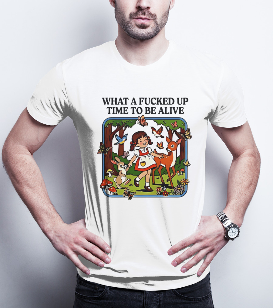 What A Fucked Up Time To Be Alive Retro Forest Animals Scene T-Shirt