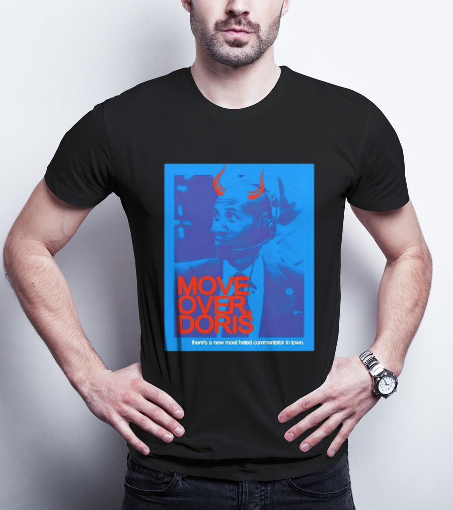 Move Over Doris There's A New Most Hated Commentator In Town T-Shirt