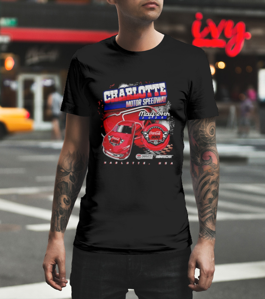 Charlotte Motor Speedway Coca Cola 600 May 24th 2026 Charlotte USA Racing Event T-Shirt