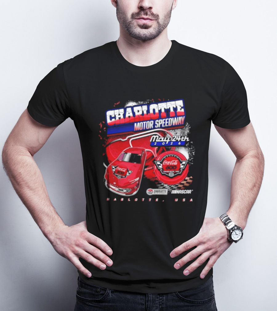 Charlotte Motor Speedway Coca Cola 600 May 24th 2026 Charlotte USA Racing Event T-Shirt