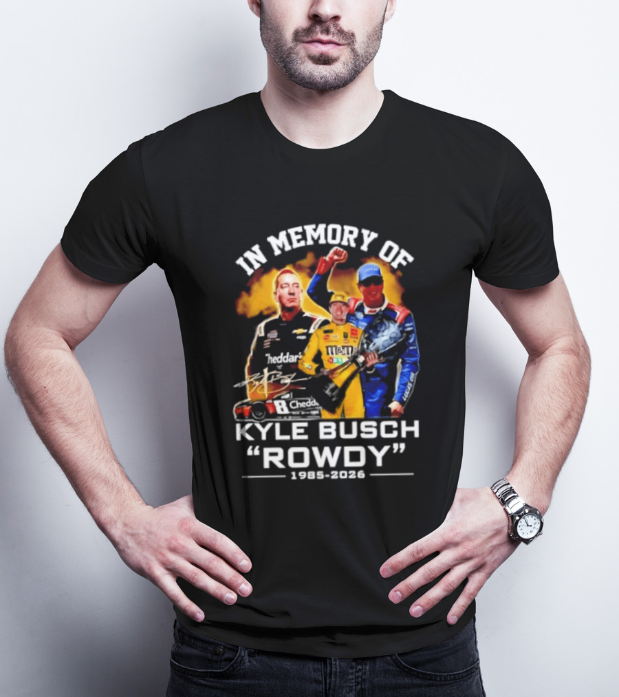 In Memory Of Kyle Busch Rowdy 1985 2026 NASCAR Racing Legend T-Shirt