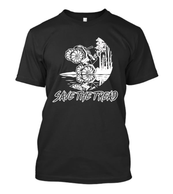 Save The Tread Mudding Wheelie Off Road Adventure T-Shirt