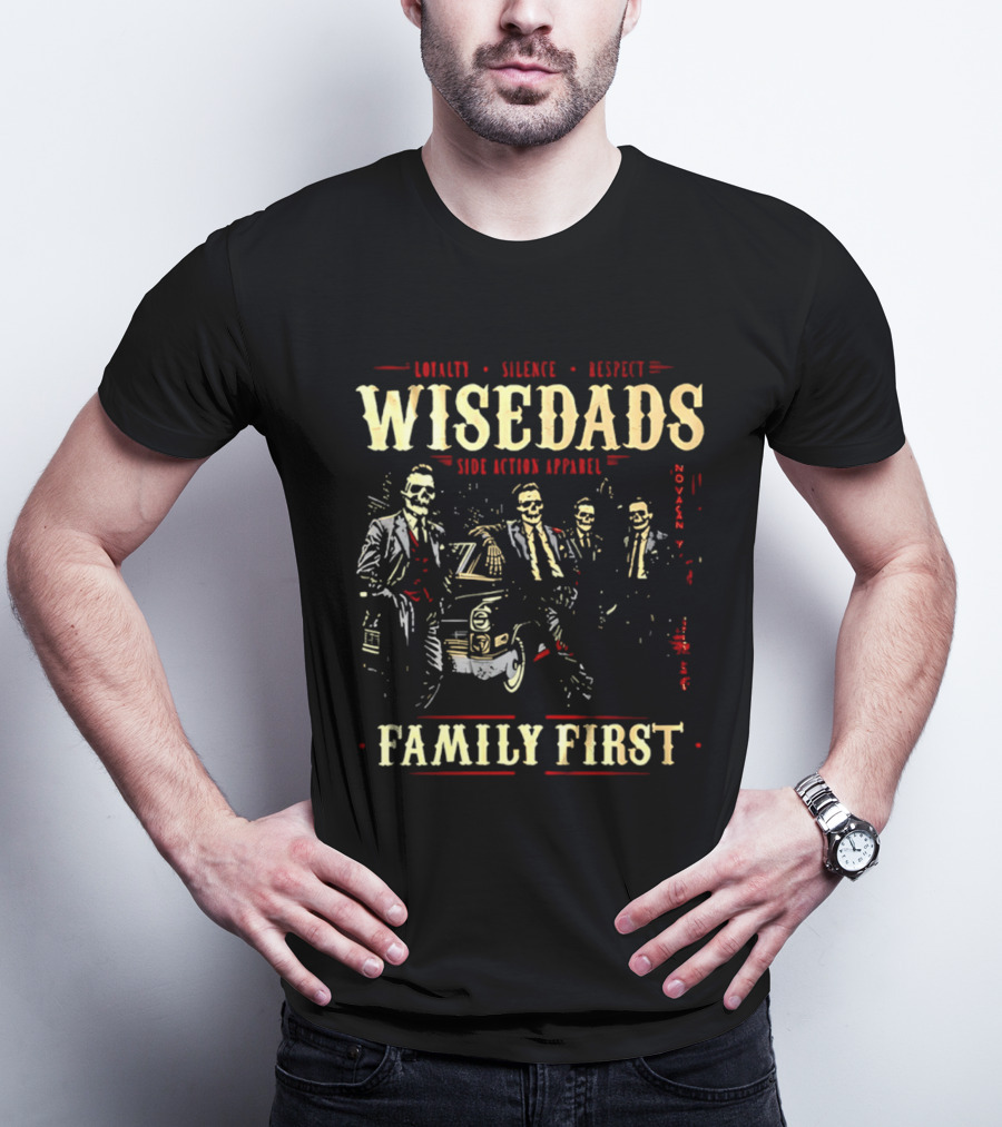 Loyalty Silence Respect Wise Dads Family First Father's Day 2026 T-Shirt