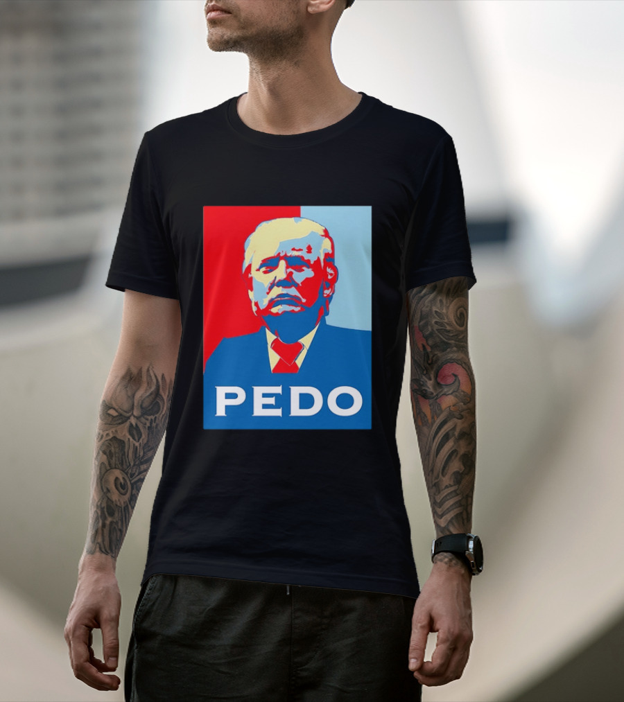 PEDO Donald Trump T-Shirt