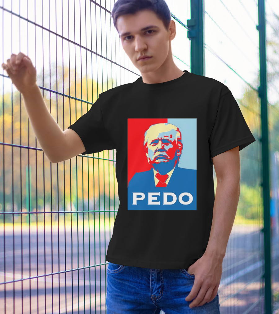 PEDO Donald Trump T-Shirt