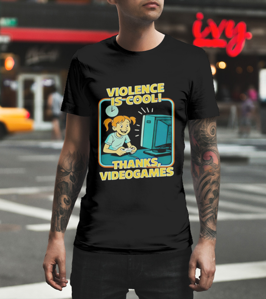 Violence Is Cool Thanks Videogames Gaming Humor T-Shirt