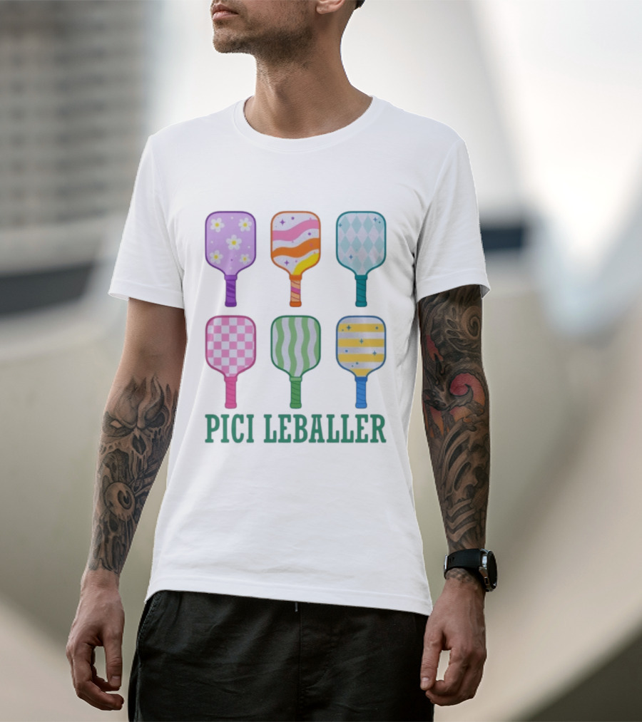 Colorful Pickleball Paddles PICI LEBALLER T-Shirt