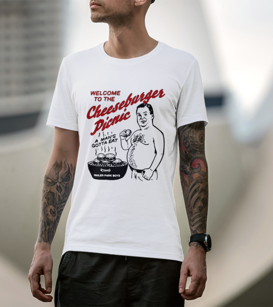 Welcome To The Cheeseburger Picnic A Man's Gotta Eat Ja Rule Shit Hawks T-Shirt