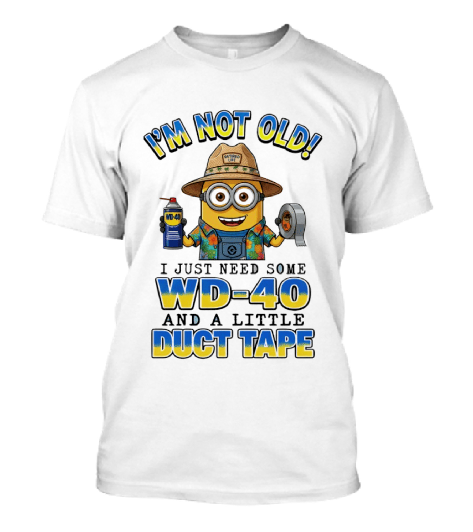 Minion I'm Not Old Retired Life WD 40 And Duct Tape Vintage Humor T-Shirt