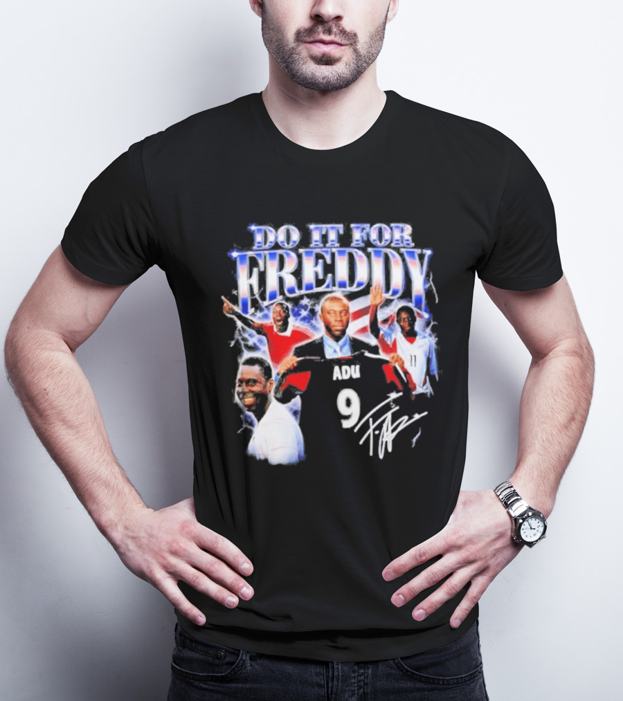 Do It For Freddy Adu 9 USA Soccer Star T-Shirt
