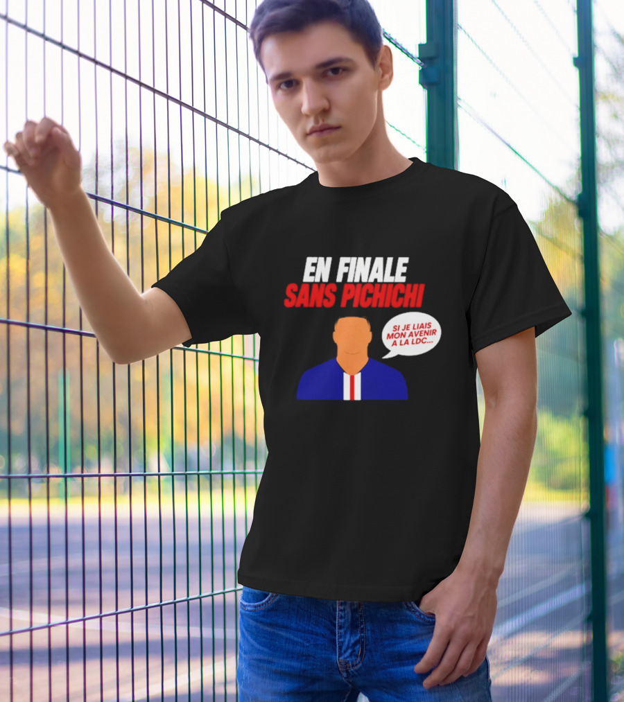 En Finale Sans Pichichi Si Je Liais Mon Avenir à La LDC T-Shirt