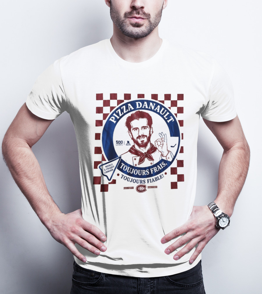 Pizza Danault Toujours Frais Toujours Fiable Montreal Canadiens T-Shirt