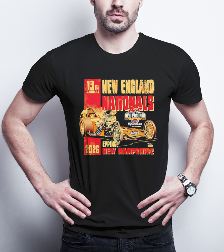 13th Annual New England Nationals Epping New Hampshire 2026 Dragster Event T-Shirt